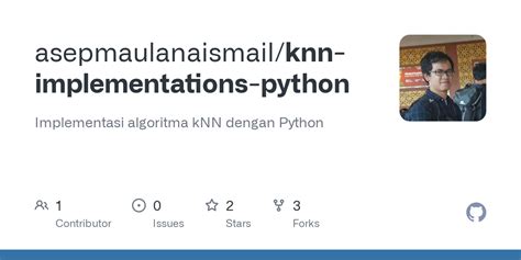 Github Asepmaulanaismail Knn Implementations Python Implementasi Algoritma Knn Dengan Python