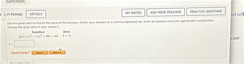 Solved 1 ﻿points Use The Given Zero To Find All The Zeros