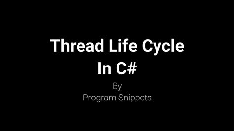 Thread Life Cycle In C Youtube