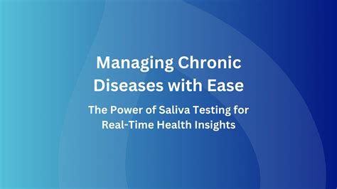 The Role Of Saliva Testing In Monitoring Chronic Diseases Salignostics