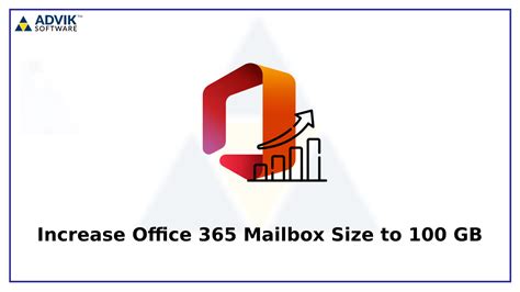 How To Increase Office 365 Mailbox Size To 100 GB Easily