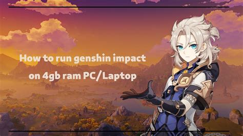 How To Run Genshin Impact On 4gb Ram Pc Laptop Youtube