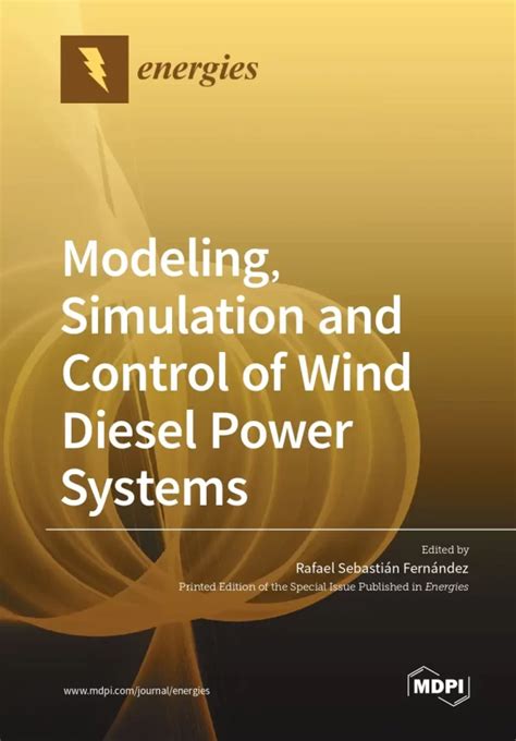 Modeling Simulation And Control Of Wind Diesel Power Systems