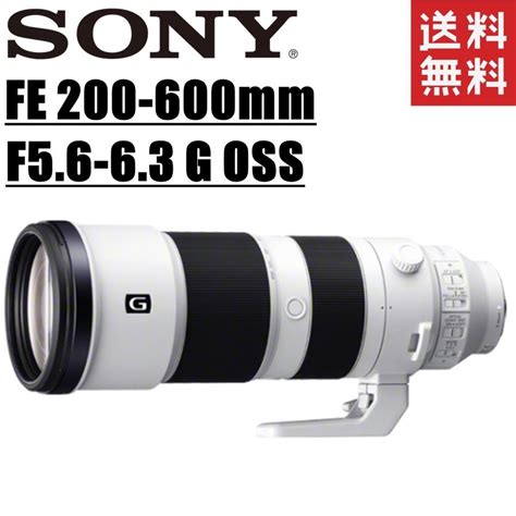 ソニー SONY FE 200-600mm F5.6-6.3 G OSS SEL200600G フルサイズ Gレンズ ミラーレス レンズ ...