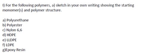 Solved I For The Following Polymers A Sketch In Your Chegg