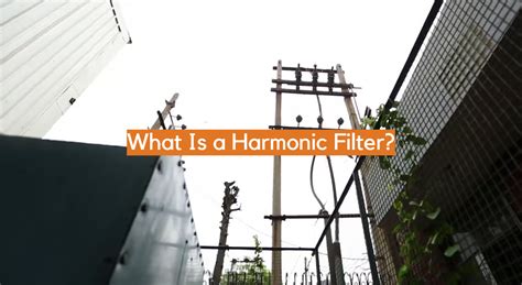 What Is A Harmonic Filter Electronicshacks