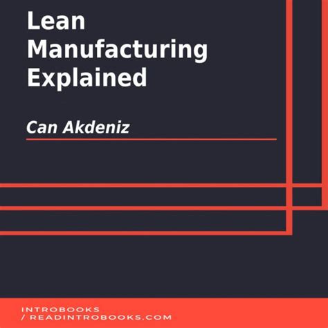 Lean Manufacturing Explained By Can Akdeniz Introbooks Team Andrea