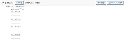 Solved Find The Values Of The Function G X Y Z Ex Ylnz Chegg Com