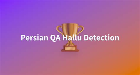 Persian Qa Hallu Detection A Hugging Face Space By Parsi Ai Nlpclass