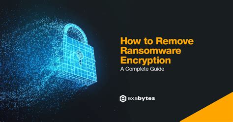 How To Remove Encryption Ransomware Virus A Complete Guide