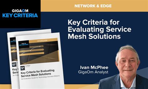 Gigaom On Linkedin Gigaom Key Criteria For Evaluating Service Mesh