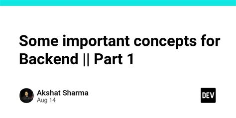 Bilal Awan On Linkedin Some Important Concepts For Backend Part 1