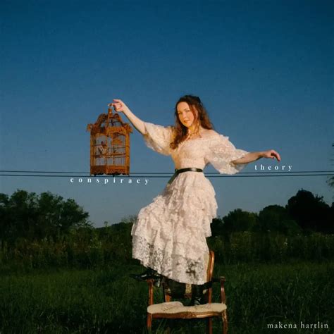 Makena Hartlin Conspiracy Theory Lyrics Genius Lyrics
