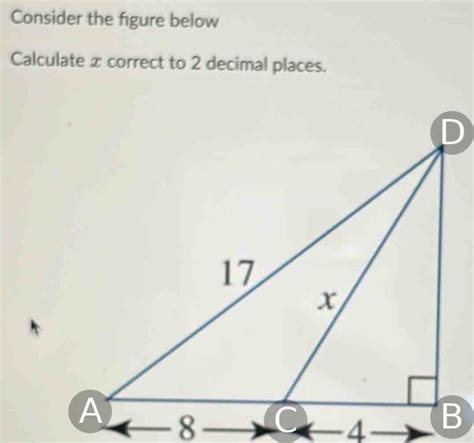 Solved Consider The Figure Below Calculate X Correct To 2 Decimal