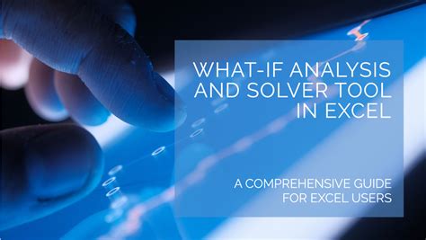 What If Analysis And The Solver Tool In Excel