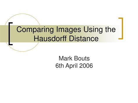 Ppt Comparing Images Using The Hausdorff Distance Powerpoint
