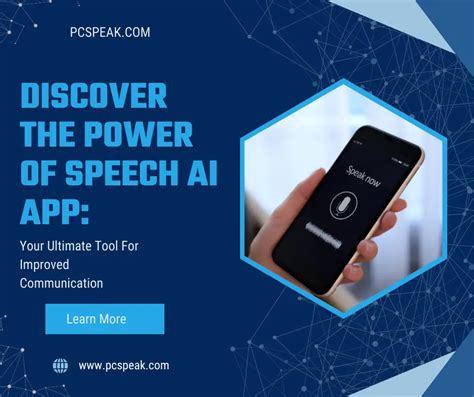 Discover The Power Of Speech AI App Your Ultimate Tool For Improved Communication Speak