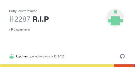 Rip · Issue 2287 · Rubylouvreavalon · Github