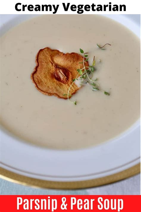 Creamy Vegetarian Parsnip And Pear Soup Recipe DobbernationLOVES