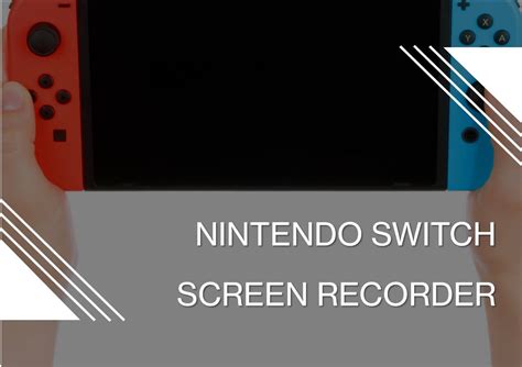 Nintendo Switch Screen Recorder Top 5 In 2025