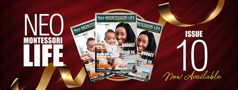 NML Issue GET YOURS TODAY Neo Montessori Life