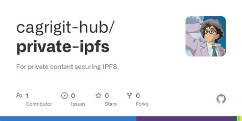 Github Cagrigit Hubprivate Ipfs For Private Content Securing Ipfs