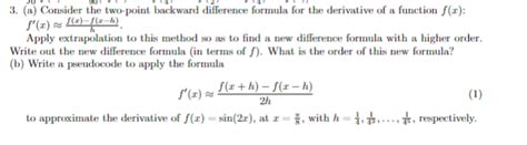 Solved 3 A Consider The Two Point Backward Difference