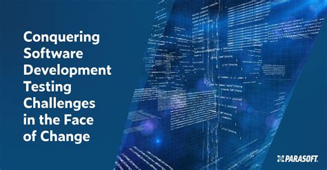 Conquering Software Development Testing Challenges In The Face Of