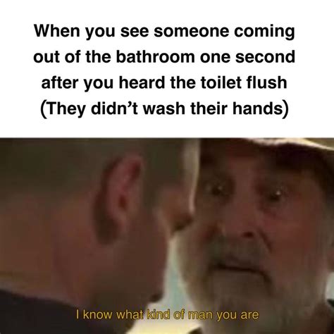 I Know What Kind Of Man You Are Know Your Meme