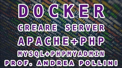 Creare Un Server Apache Php Myswl Phpmyadmin Con Docker Compose Youtube