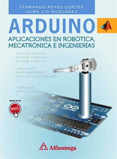 Libro Arduino Aplicaciones En Robotica Mecatronica E Inge 49800