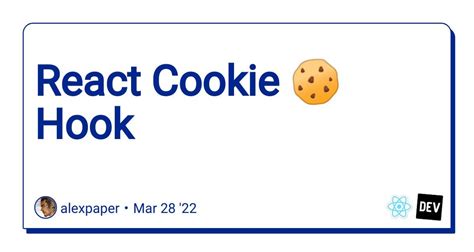 React Cookie 🍪 Hook Rdevto React Cookie 🍪 Hook Rdevto
