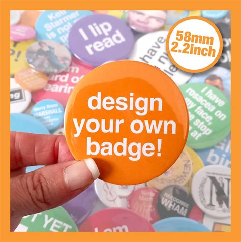 58mm Custom Badge • Design Your Own Badge • Personalised Badge With