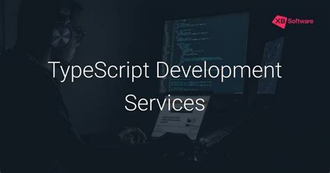 Typescript Development Services Development Different Programming Languages Software Development