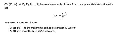 Solved Q5 30 Pts Let X1 X2 X3 … Xn Be A Random Sample Of