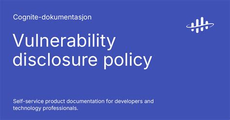 Vulnerability Disclosure Policy Cognite Documentation