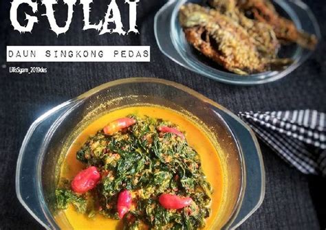 Resep Gulai Daun Singkong Pedas Oleh LilisSyam Cookpad