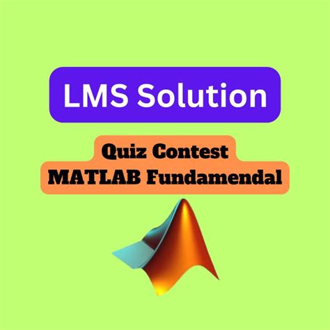 Premkumar K On Linkedin Matlab Fundamentals Lms Solution