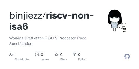 GitHub Binjiezz Riscv Non Isa Working Draft Of The RISC V Processor Trace Specification
