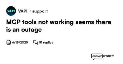 Mcp Tools Not Working Seems There Is An Outage Vapi