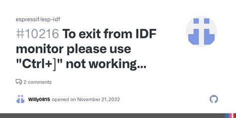 To Exit From Idf Monitor Please Use Ctrl Not Working Idfgh 8784