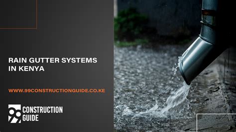 A Basic Guide To Rain Gutter Systems In Kenya