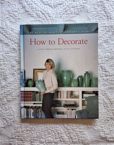 The Best Of Martha Stewart Living How To Decoratea Guide To Creating