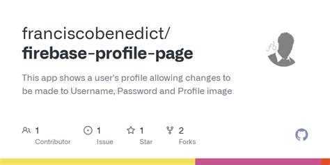 Github Franciscobenedictfirebase Profile Page This App Shows A Users Profile Allowing