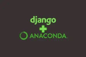 How To Create A Django Project In Anaconda Very Easily Pythonista Planet
