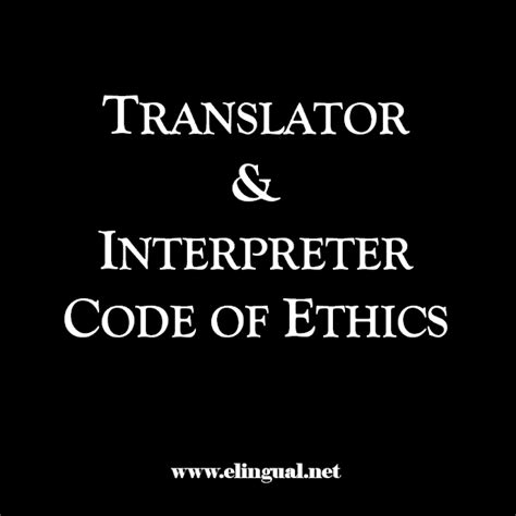 Condensed Translators And Interpreters Code Of Ethics