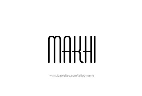 Makhi Name Tattoo Designs