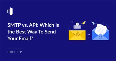 Smtp Vs Api Their Differences And When To Use Them