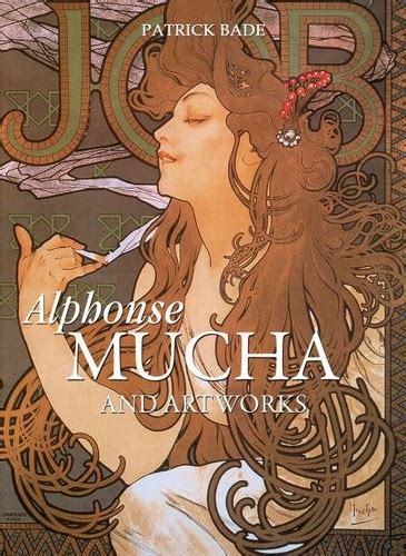 Alphonse Mucha And Artworks Patrick Bade Ebooks Furet Du Nord