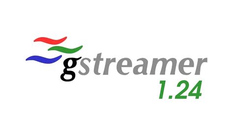 Lançado O Gstreamer 124 Para As Distros Linux